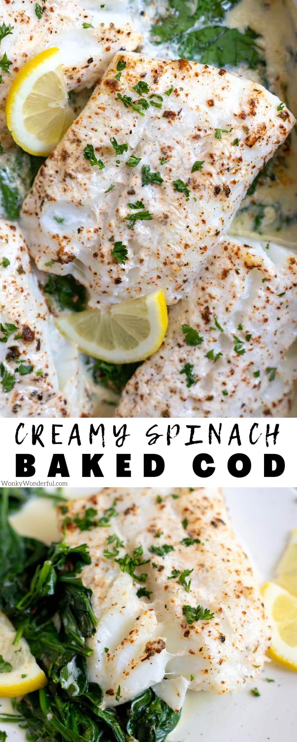 BAKED COD FISH + Cream Spinach WonkyWonderful